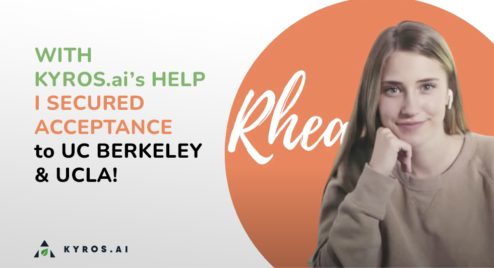 Rhea's Journey to College Acceptance with Kyros.ai